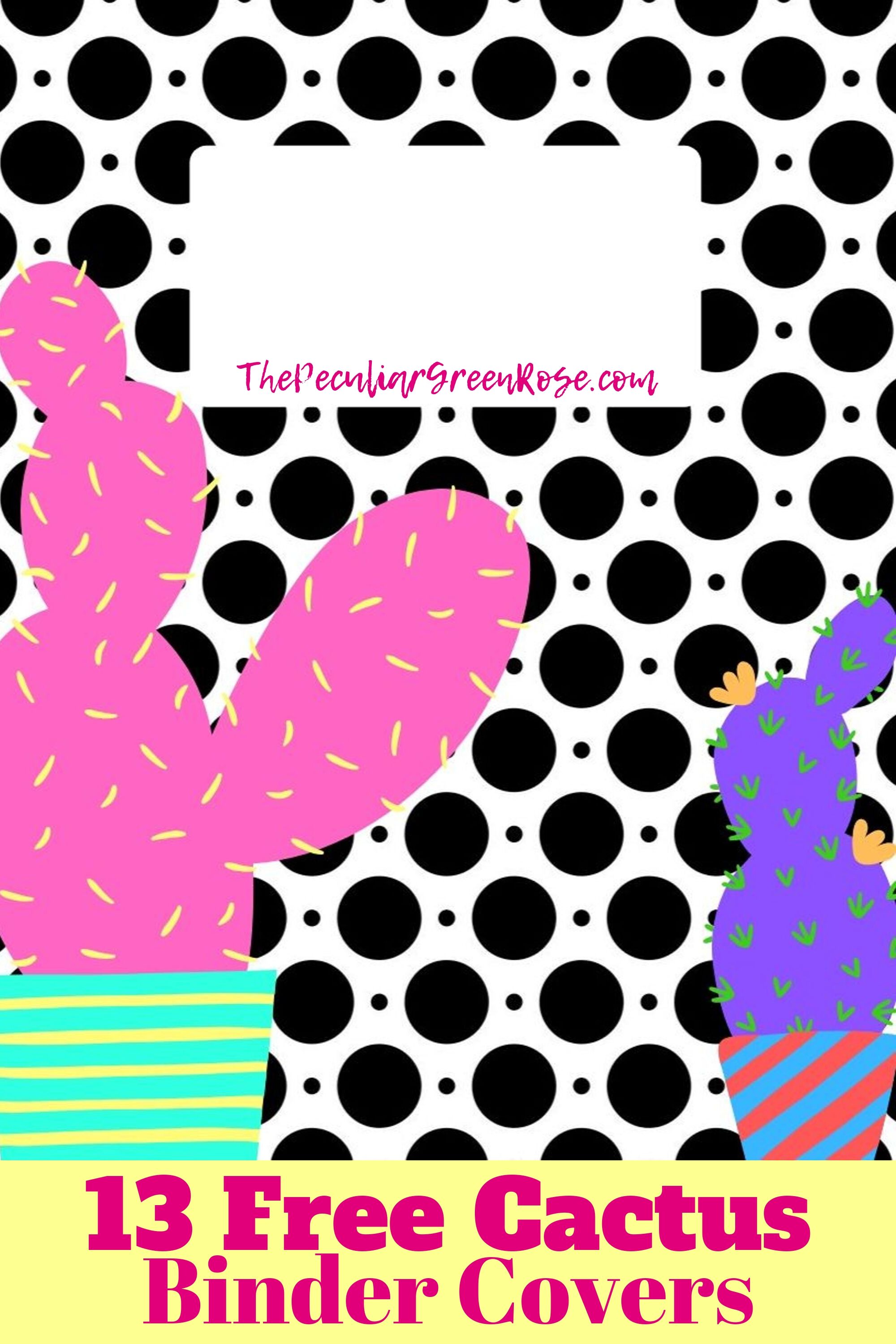 13 Free Printable Cactus Binder Covers - The Peculiar Green Rose